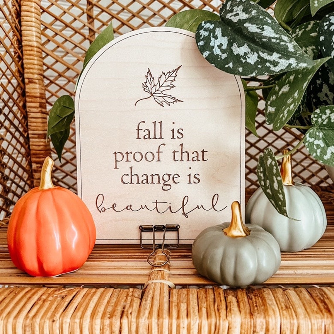 Fall is Proof That Change is Beautiful Boho Sign | Laser Engraved Mini ...