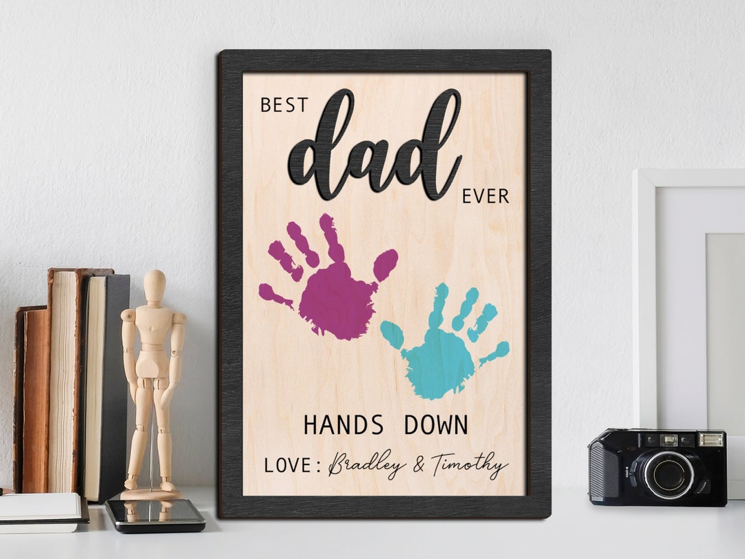 Hands Down Best Dad Ever, Custom Fathers Day Gifts, Dad Wood Sign, Best ...