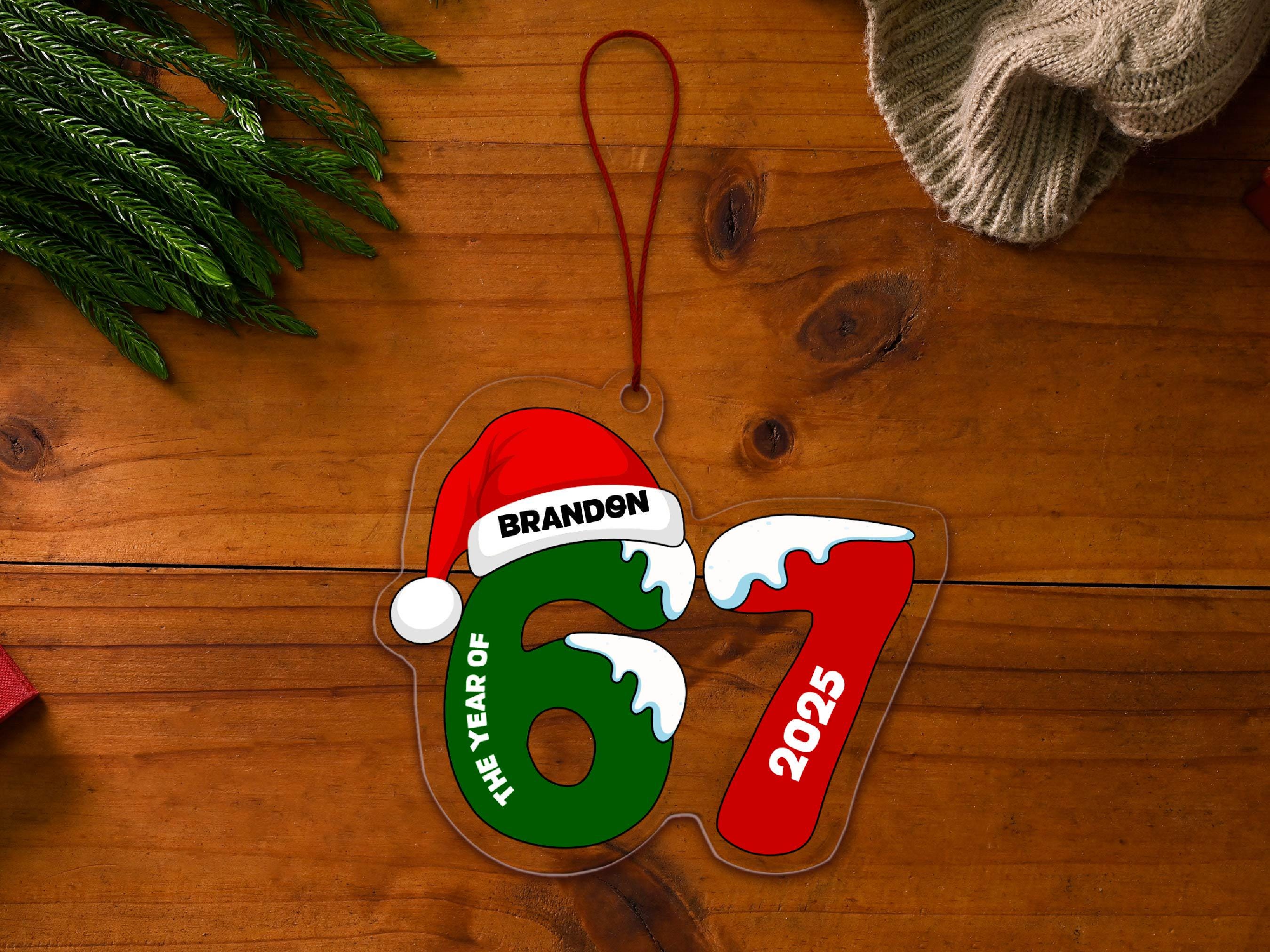 Custom Name 67 Acrylic Ornament, Six Seven Ornament, 2025 Slang ...