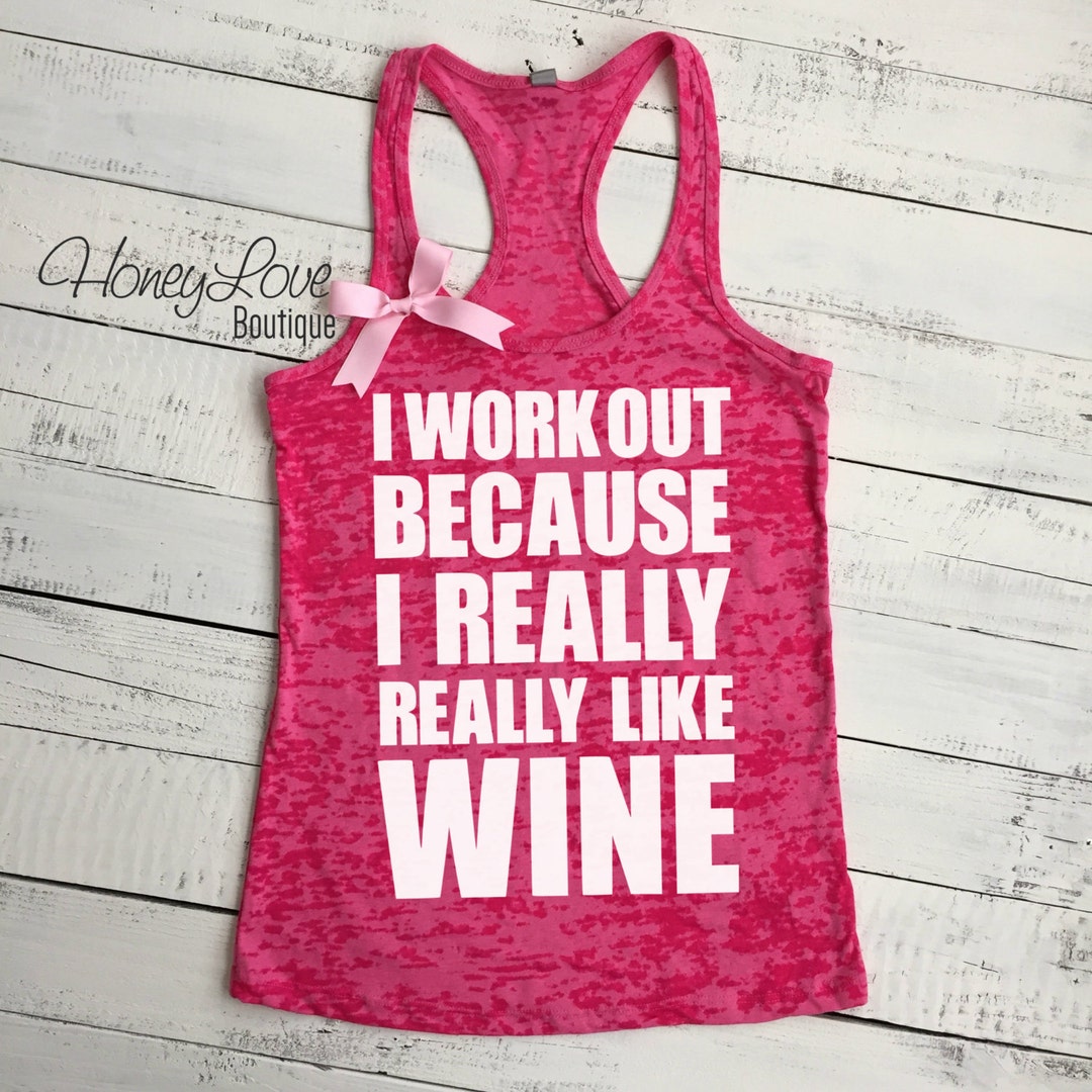 I Work Out Because I Really Really Like WINE - Choose Bow Color! Gym ...