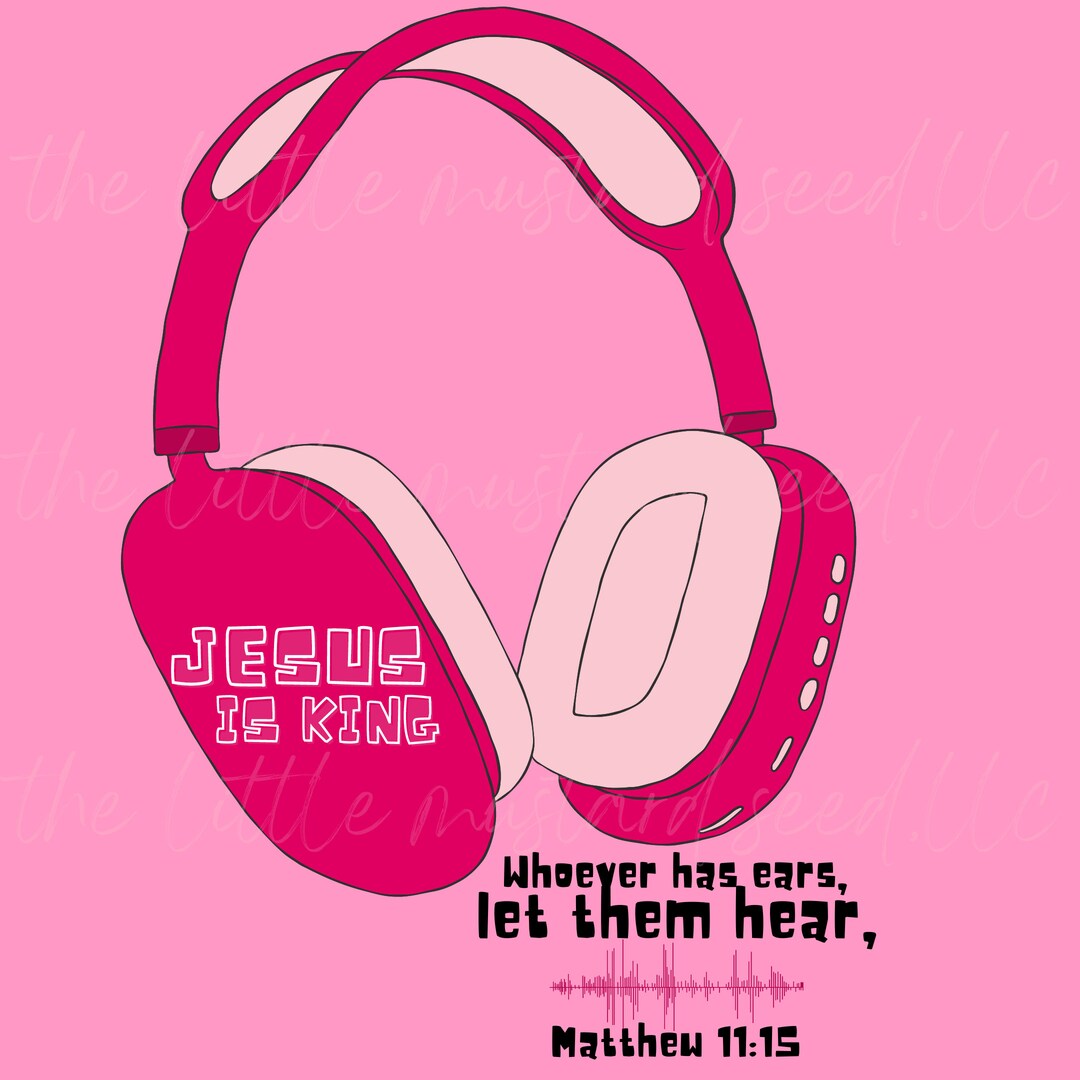 Whoever Has Ears, Let Them Hear Png Headphones Instant Digital Download ...