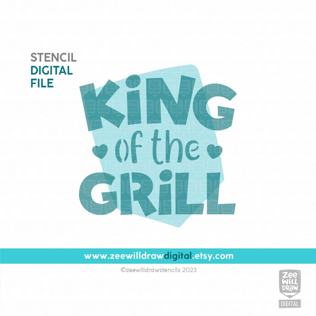 King of the Grill Stencil FILE - DIGITAL DOWNLOAD - Etsy