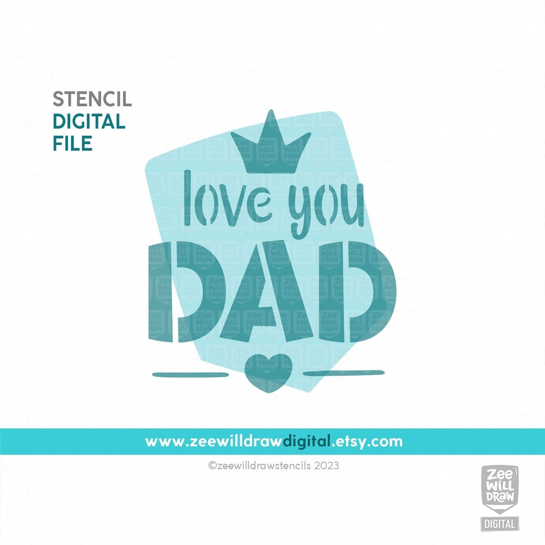Love You Dad Stencil FILE - DIGITAL DOWNLOAD - Etsy