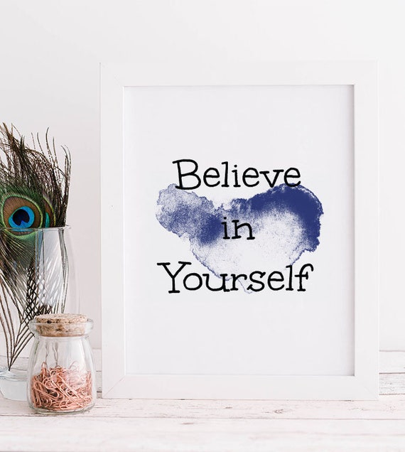 Believe In Yourself Sign