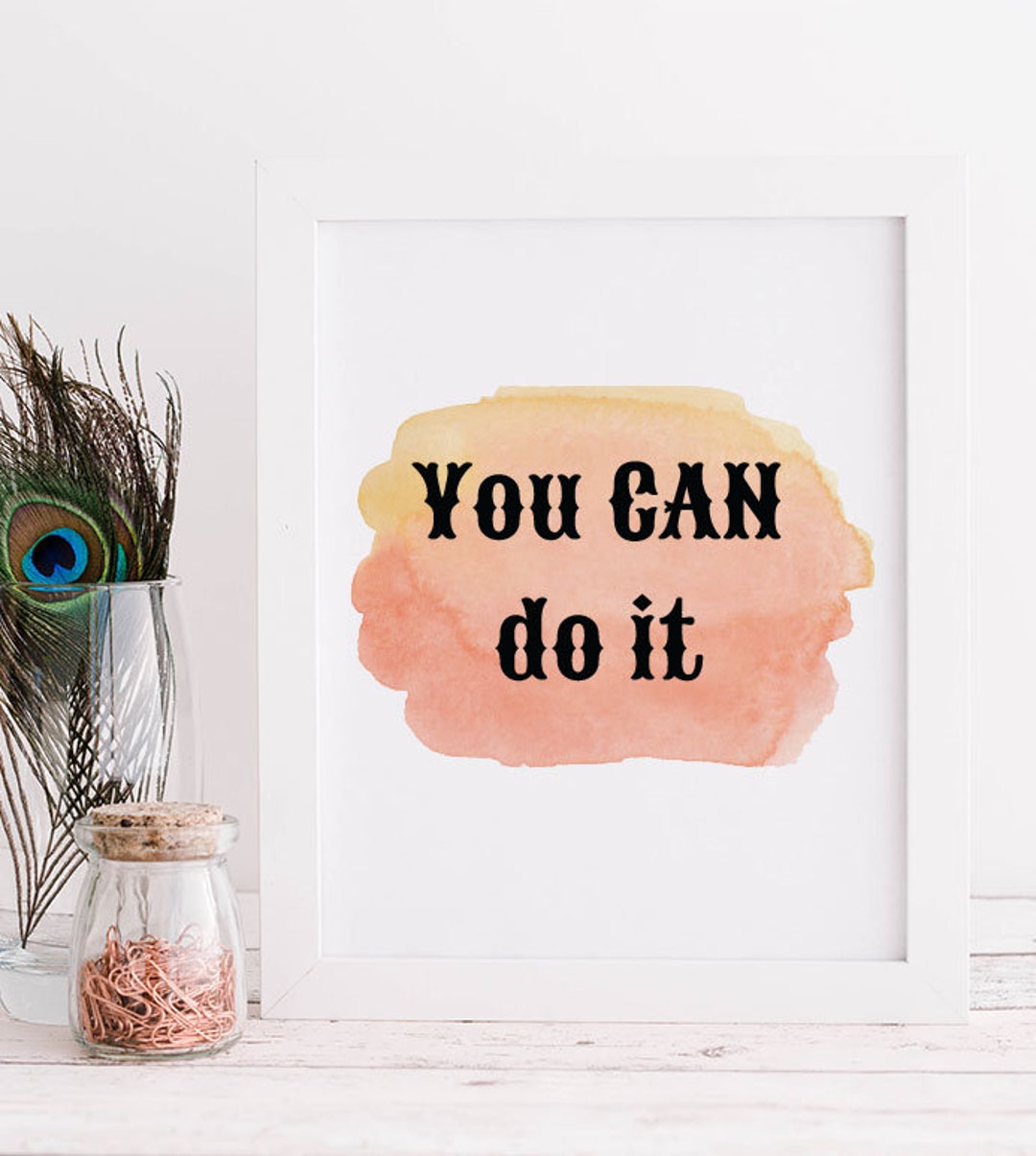 Inspirational Quote Print: You Can Do It Slogan (A4) - Etsy