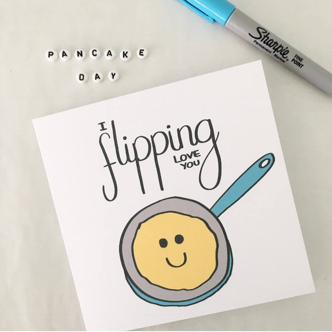 Funny Valentine Card, Pancake Day, Pun Card, Valentine's, I Flipping ...
