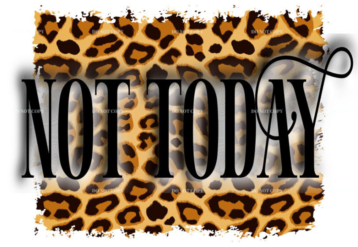 Not Today Svg Sublimation Design Png Not Today Clip - Etsy