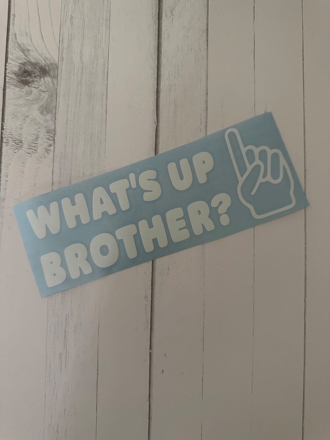 What’s up Brother Car Decal - Etsy