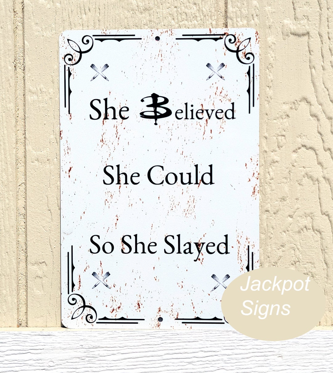 Buffy the Vampire Slayer Metal Sign, Motivational Quote, 8"x12" - Etsy