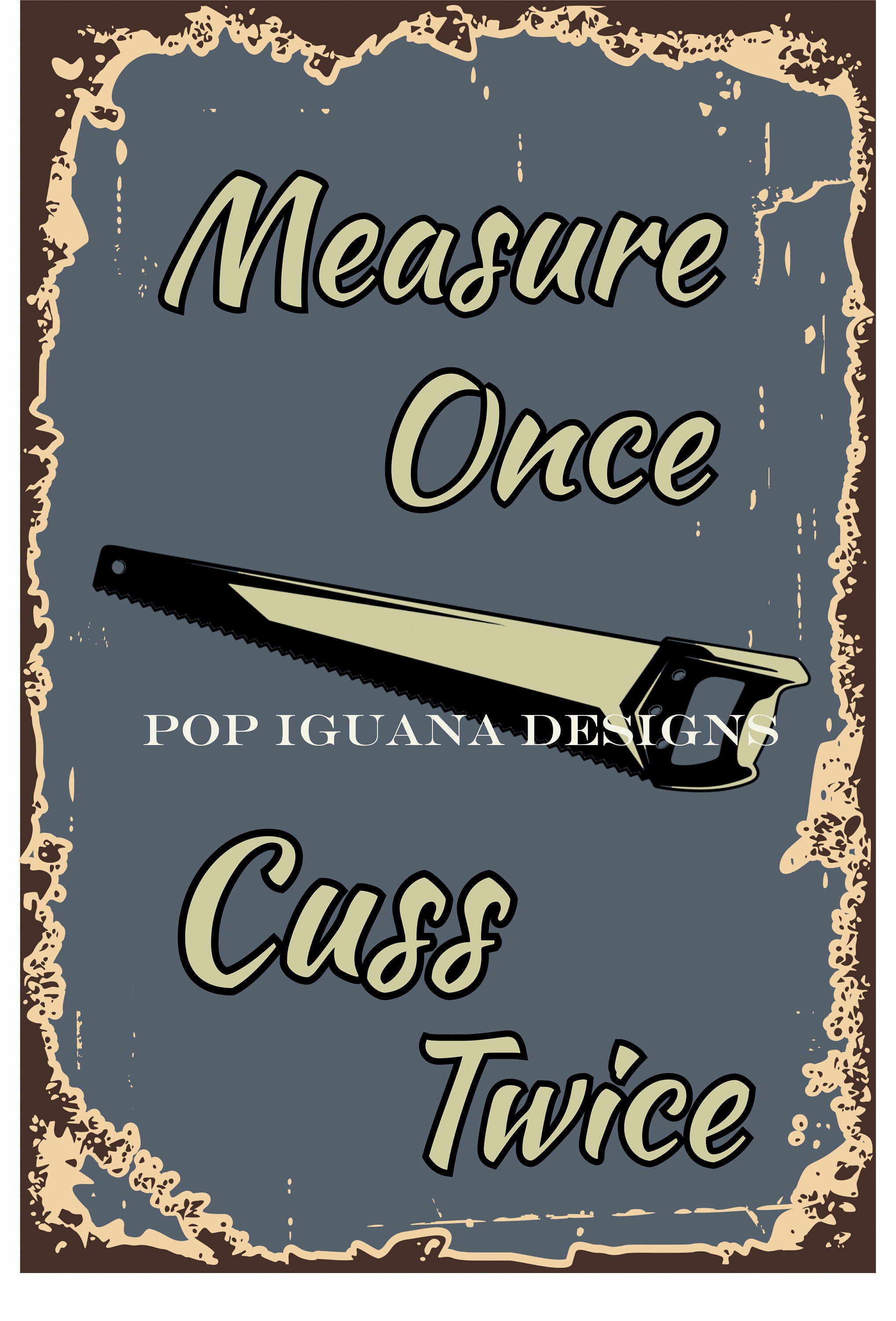 Measure Once Cuss Twice Metal Print Sign Rusty Vintage Design 8x12 ...
