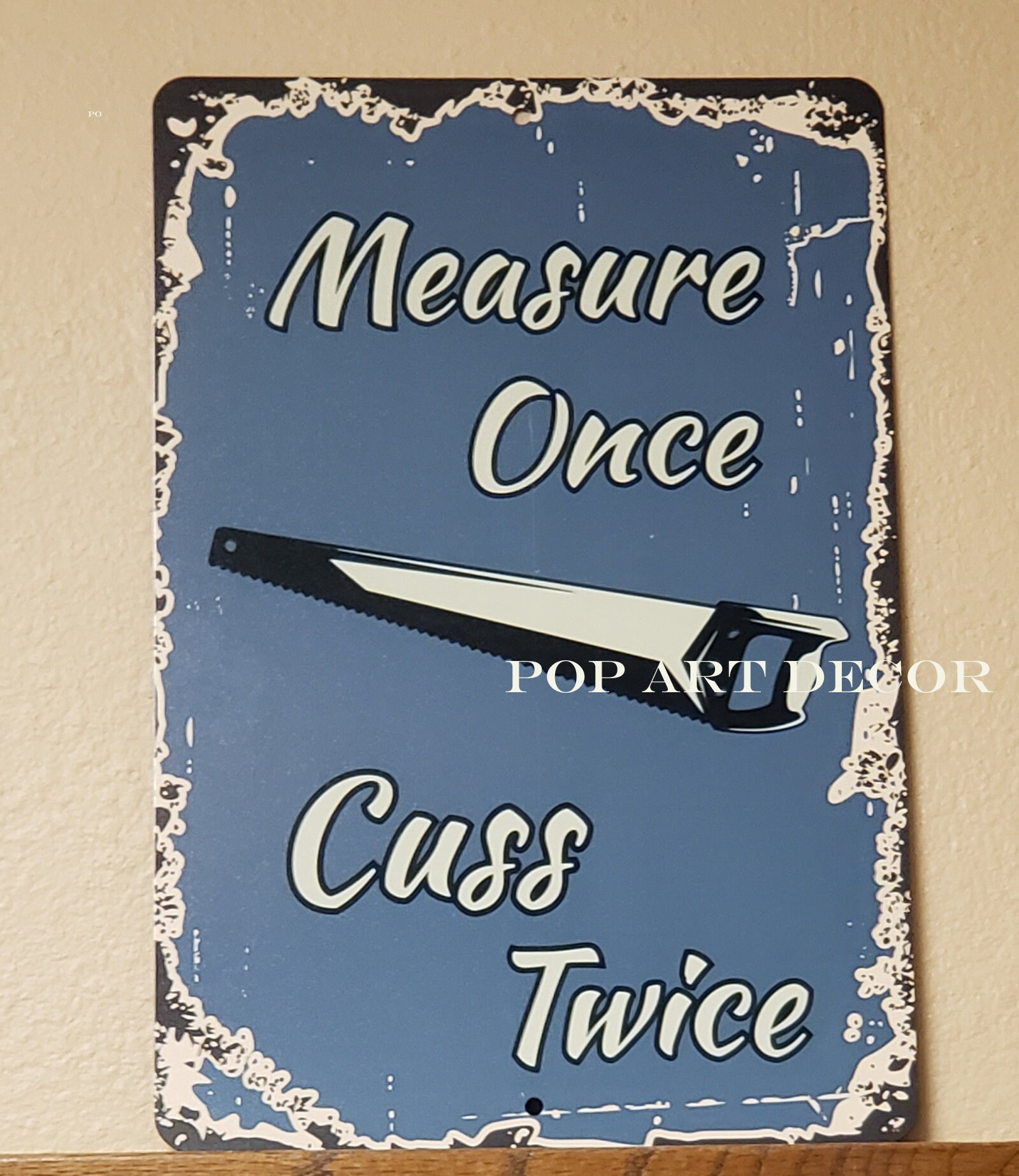 Measure Once Cuss Twice Metal Print Sign Rusty Vintage Design 8x12 ...