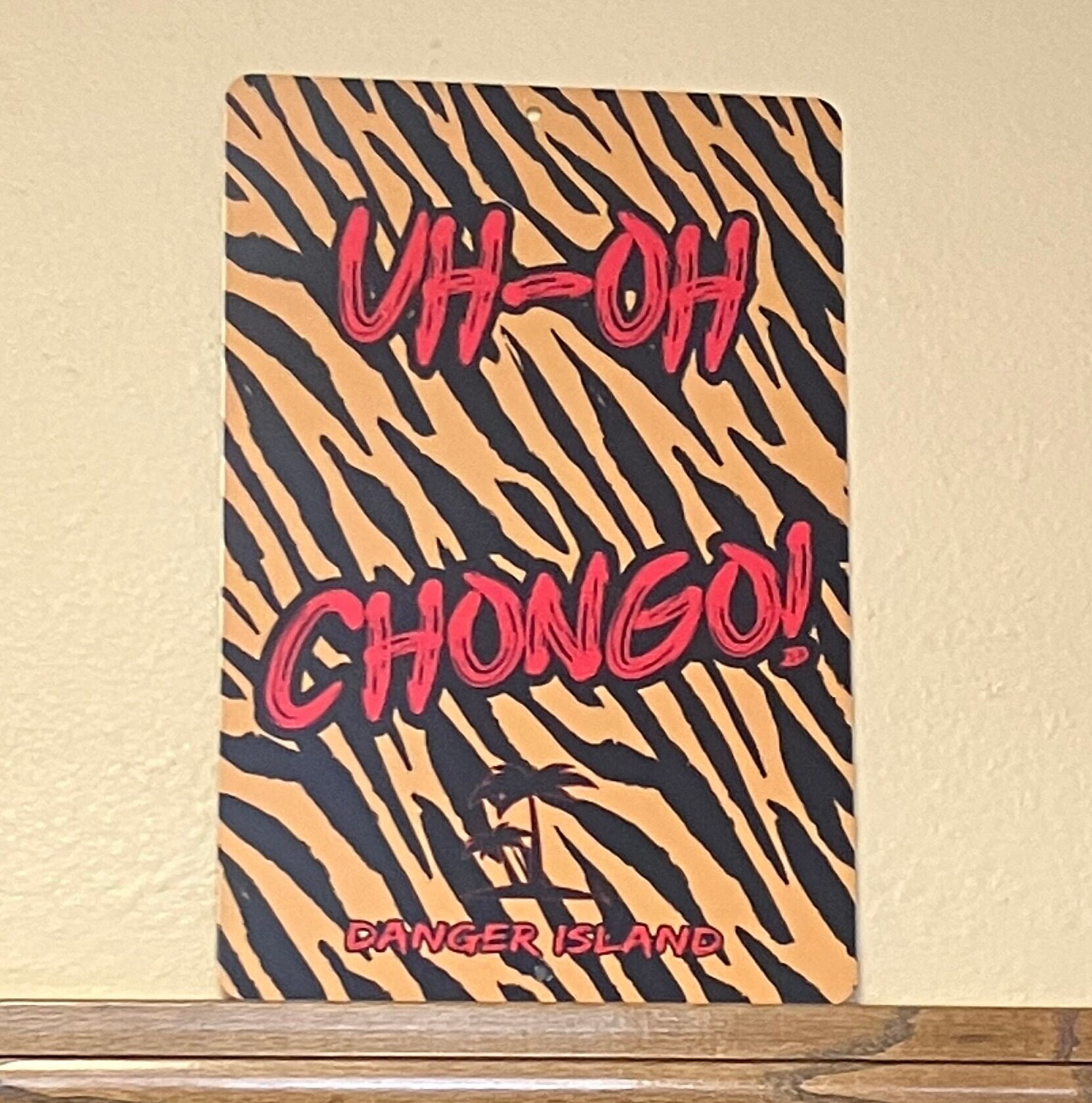 Uh Oh Chongo Sign Metal Sign Retro Sign Danger Island Banana - Etsy ...