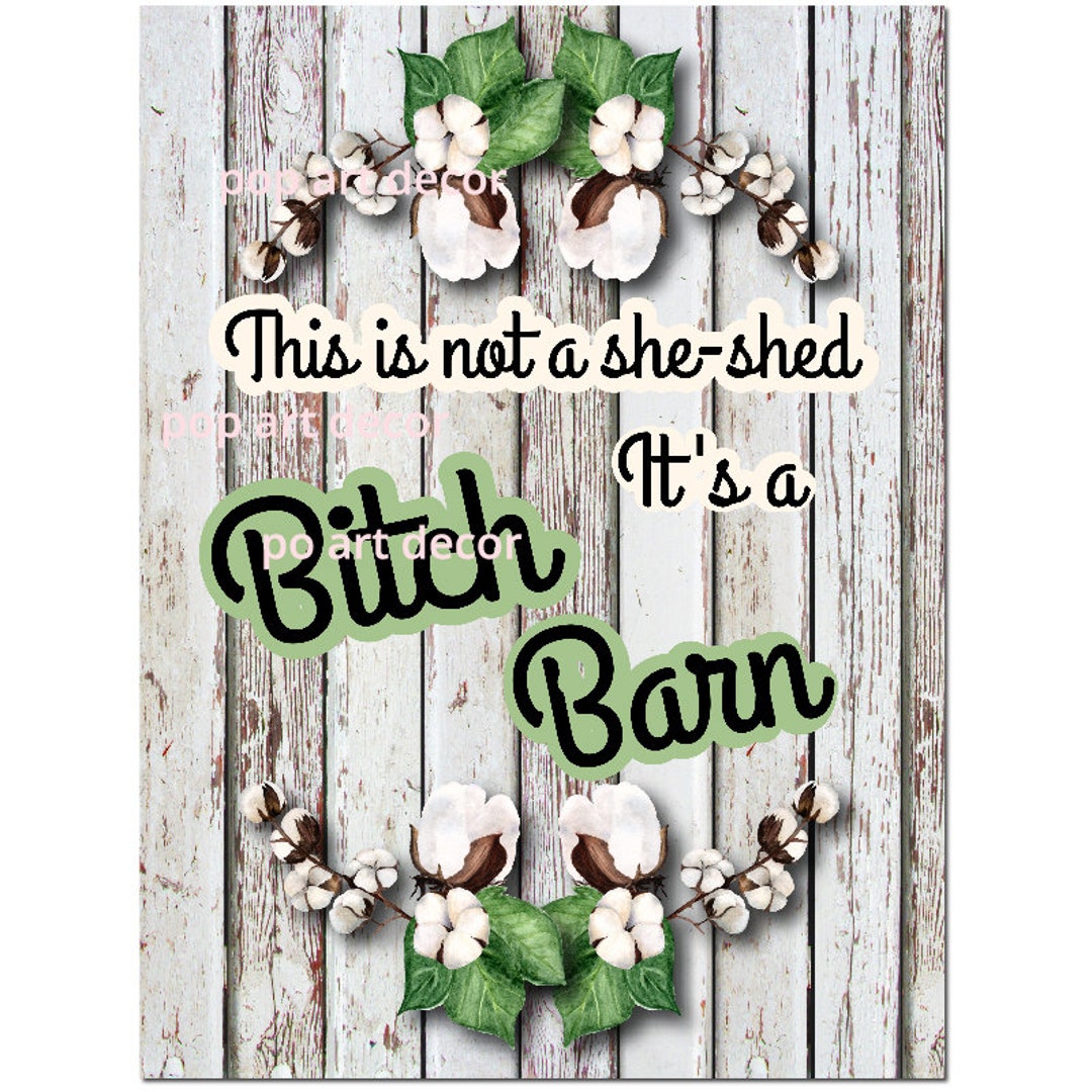 She Shed Sign This is Not a She Shed It's a Bitch Barn Metal Print Sign ...