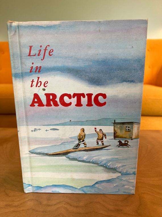 Vintage 1957 Life in the Arctic Book by Eunice Holsaert - Etsy