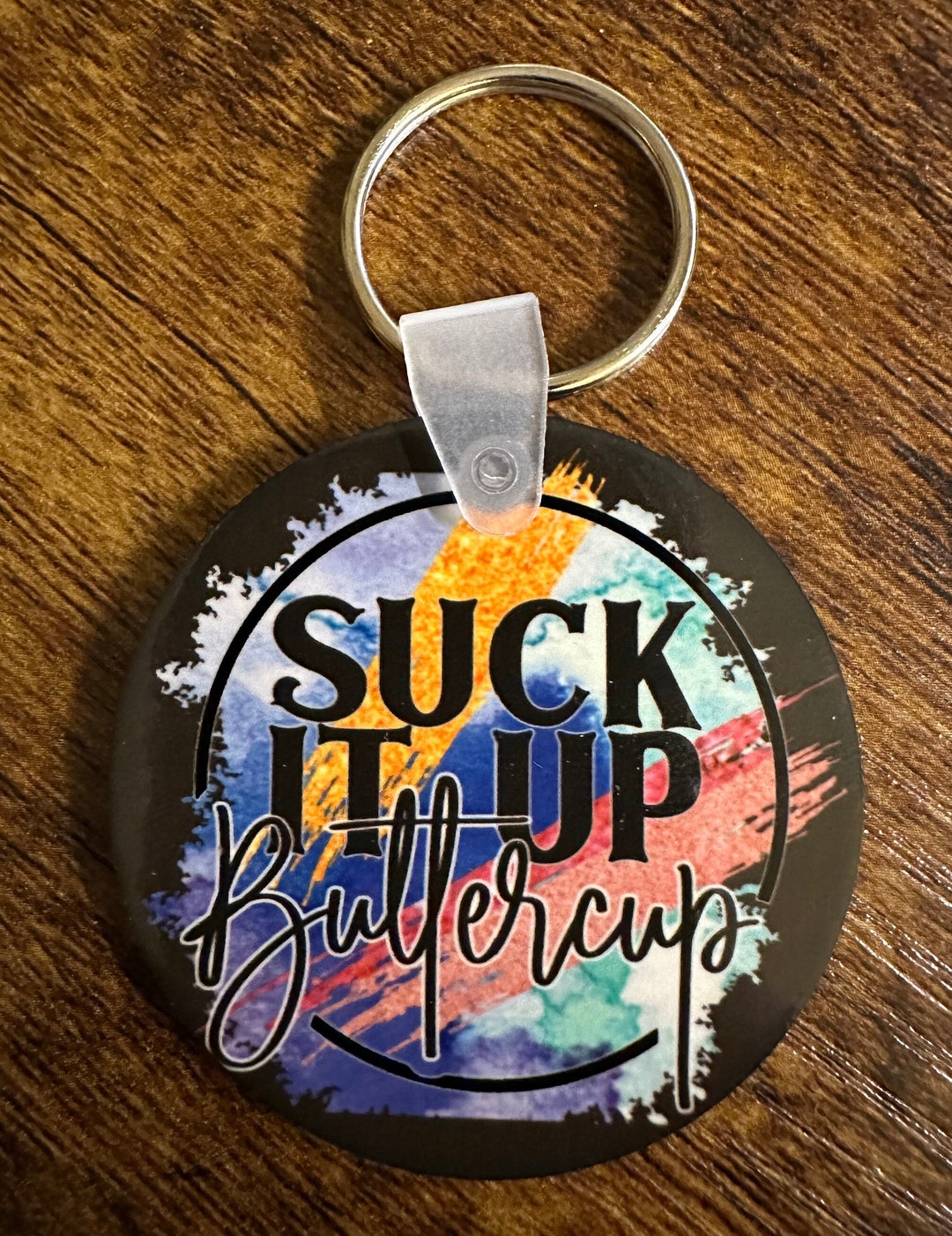 Suck It up Buttercup Round Keychain, Fun Keychain - Etsy