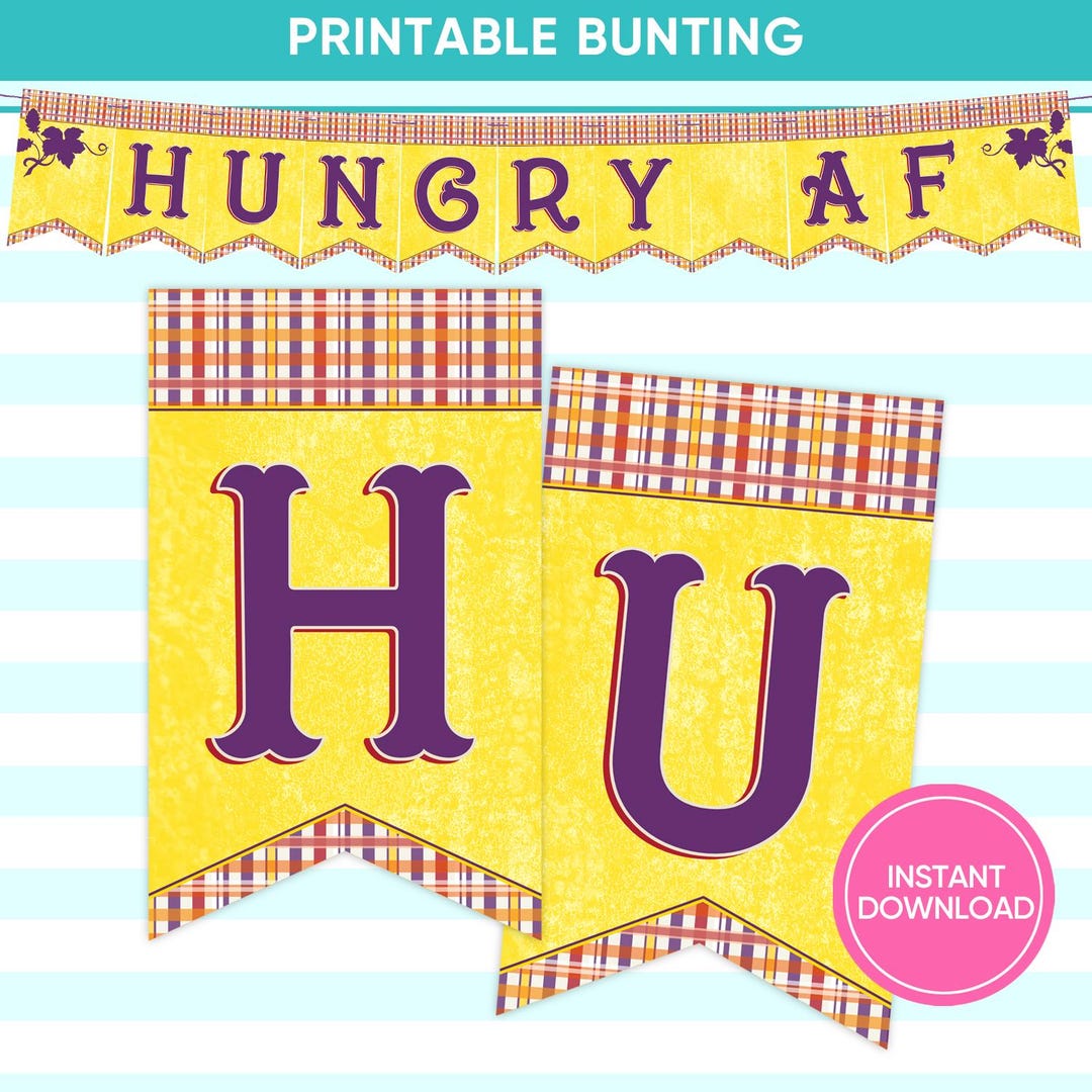 HUNGRY AF BUNTING, Printable Pdf, Instant Download, Snarky, Diy ...