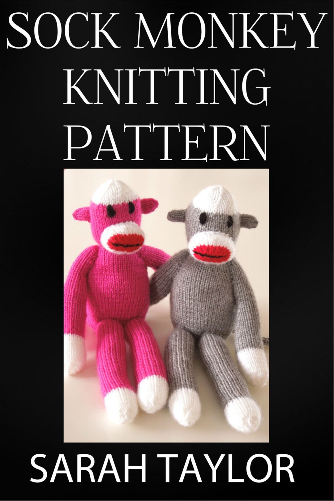 Sock Monkey Pattern, Knitting Pattern, Amigurumi Pattern, Knitted ...