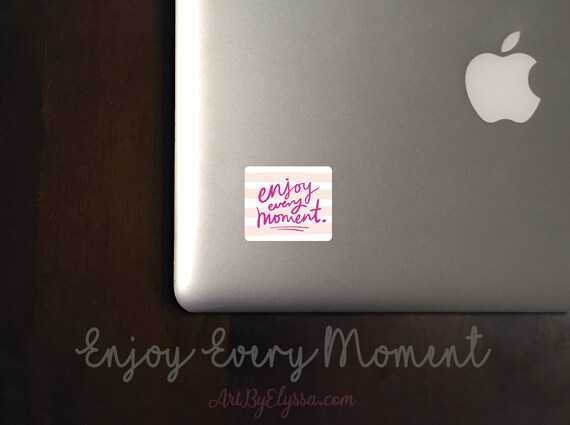 Enjoy Every Moment Sticker | Etsy