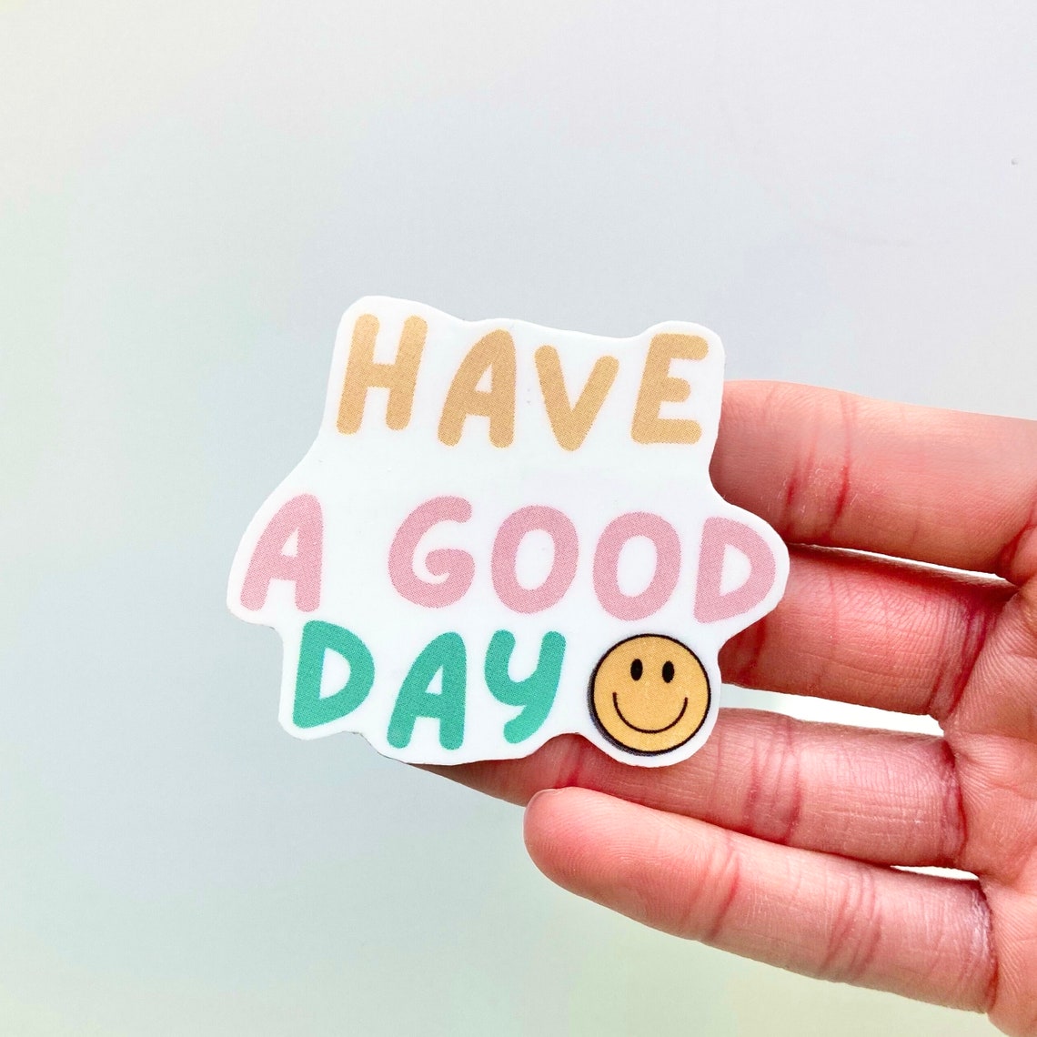 Have a Good Day Sticker | Cute Stickers | Tumbler | Inspirational ...