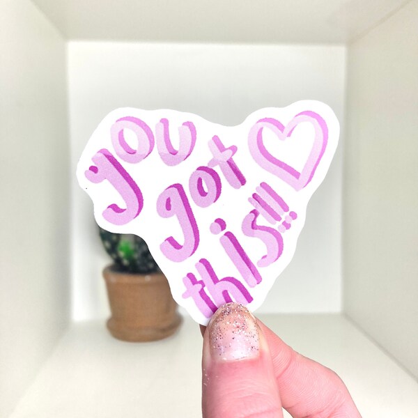You Got This Sticker - Etsy