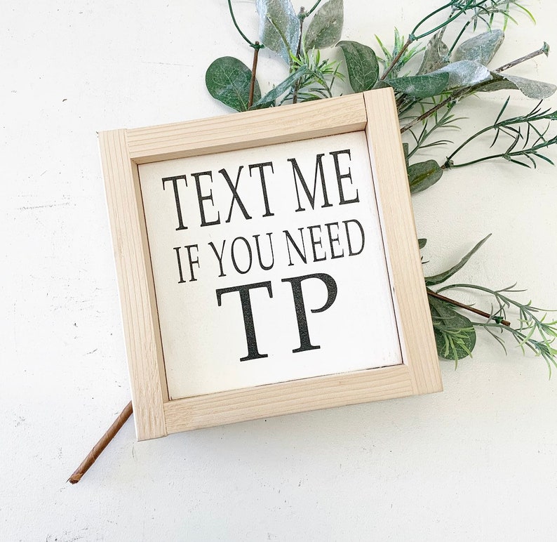 Text Me If You Need TP / Handmade Wood Sign / Bathroom Humor / | Etsy