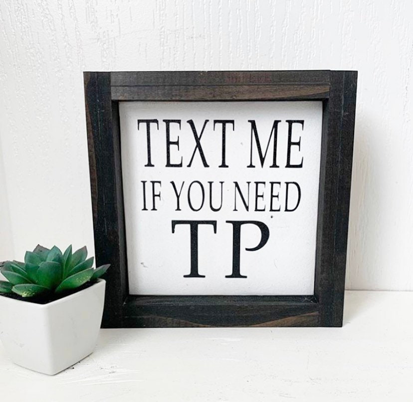 Text Me If You Need TP / Handmade Wood Sign / Bathroom humor / - Etsy.de