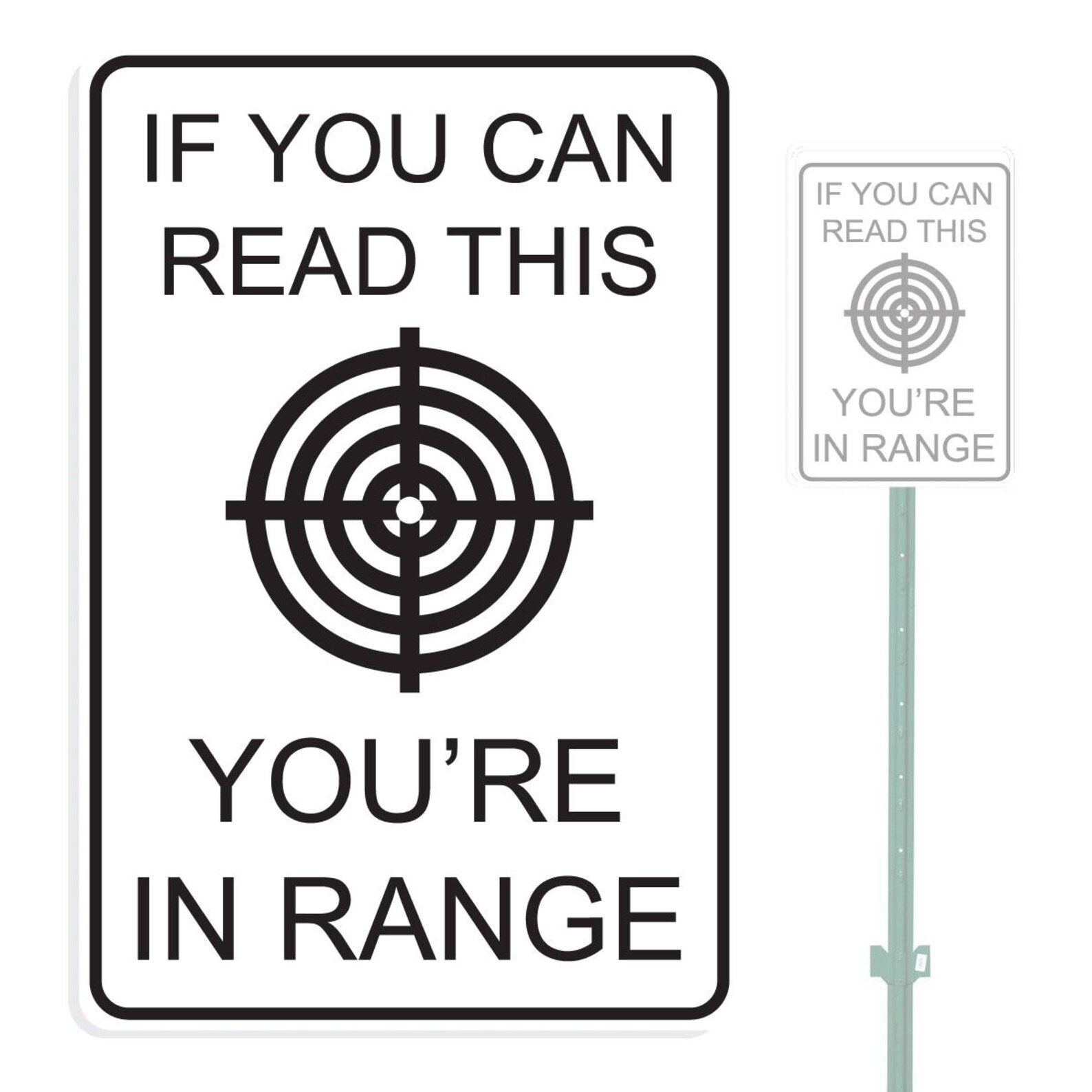 If You Can Read This You're in Range Heavy Duty Aluminum Warning ...