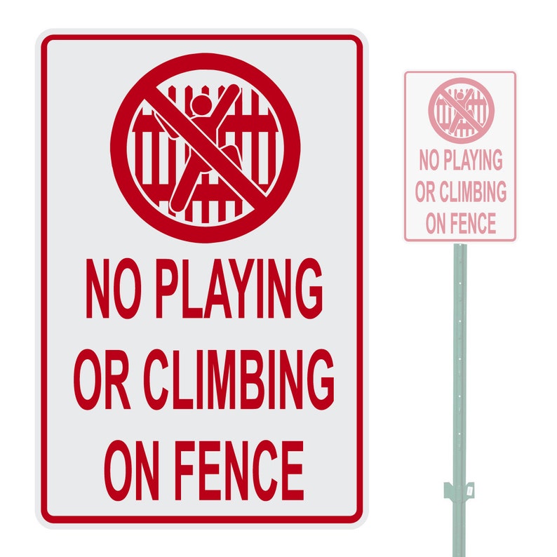 No Playing or Climbing on Fence Heavy Duty Aluminum Warning Parking ...