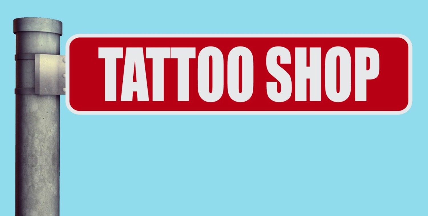 Tattoo Shop Street Sign Heavy Duty Aluminum Warning Parking Sign 17" X ...