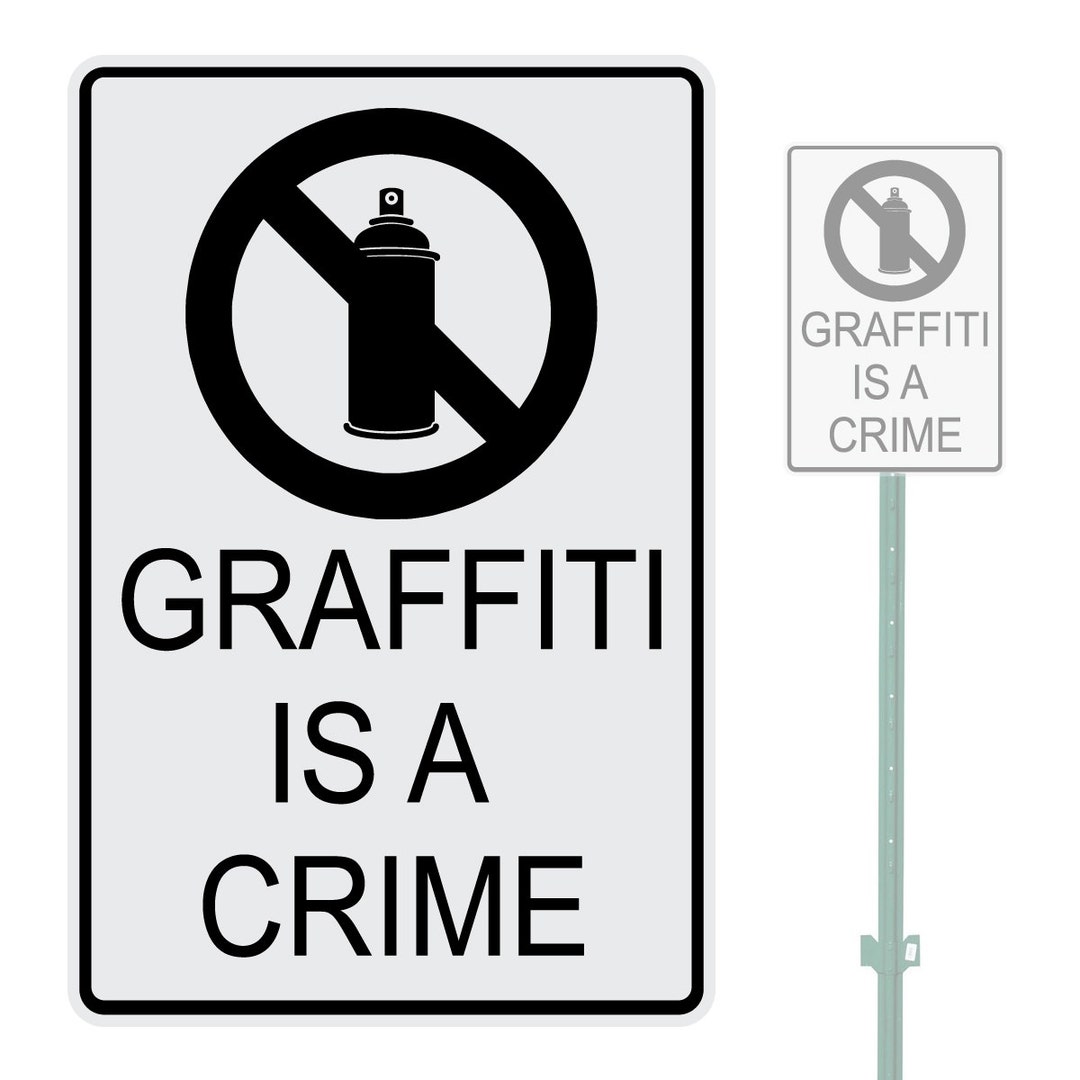 Graffiti is A Crime Heavy Duty Aluminum Warning Parking Sign 10" X 15 ...