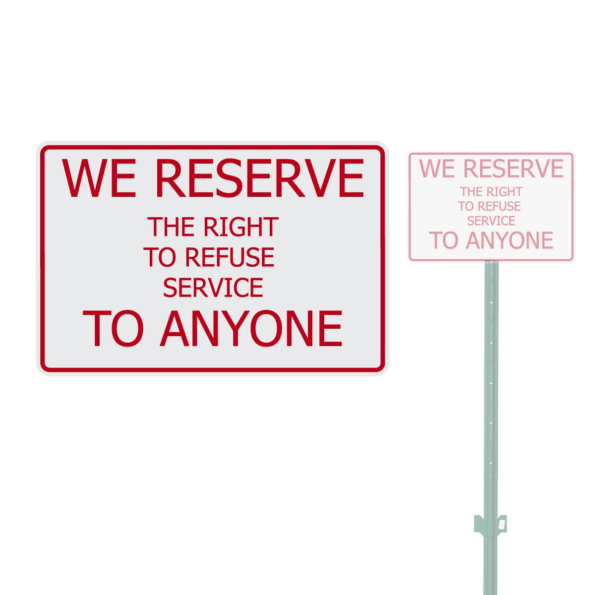 We Reserve The Right To Refuse Service Heavy Duty Aluminum | Etsy