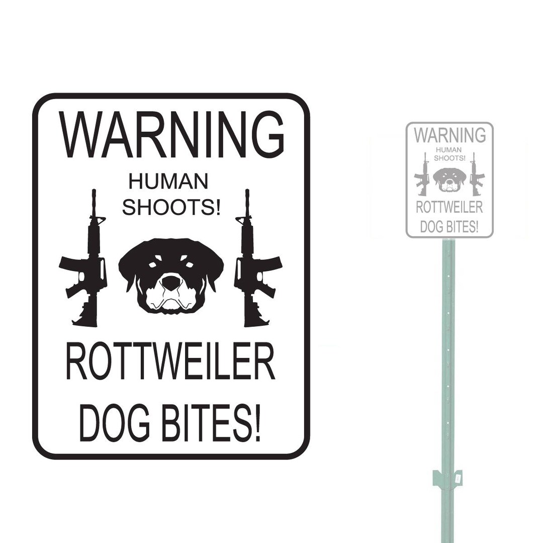 9x12 Warning Human Shoots Rottweiler Dog Bites Heavy Duty Aluminum ...
