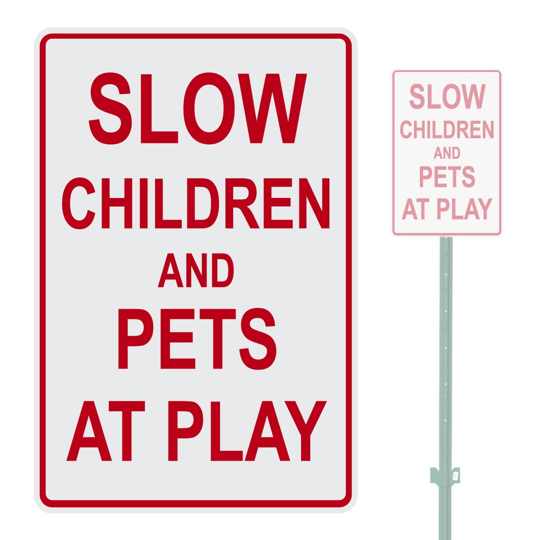 Slow Children and Pets at Play Heavy Duty Aluminum Warning Parking Sign ...