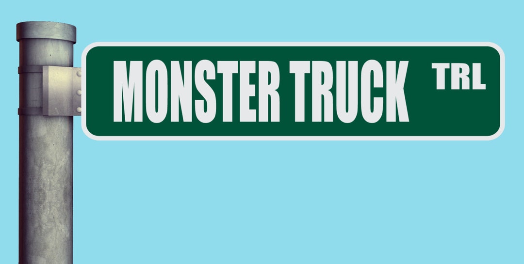 Monster Truck TRL Street Sign Trail Heavy Duty Aluminum Warning Parking ...