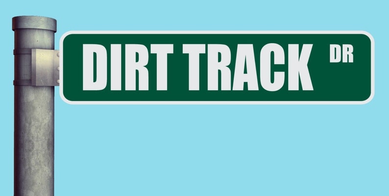 Dirt Track DR Street Sign Drive Heavy Duty Aluminum Warning Parking ...