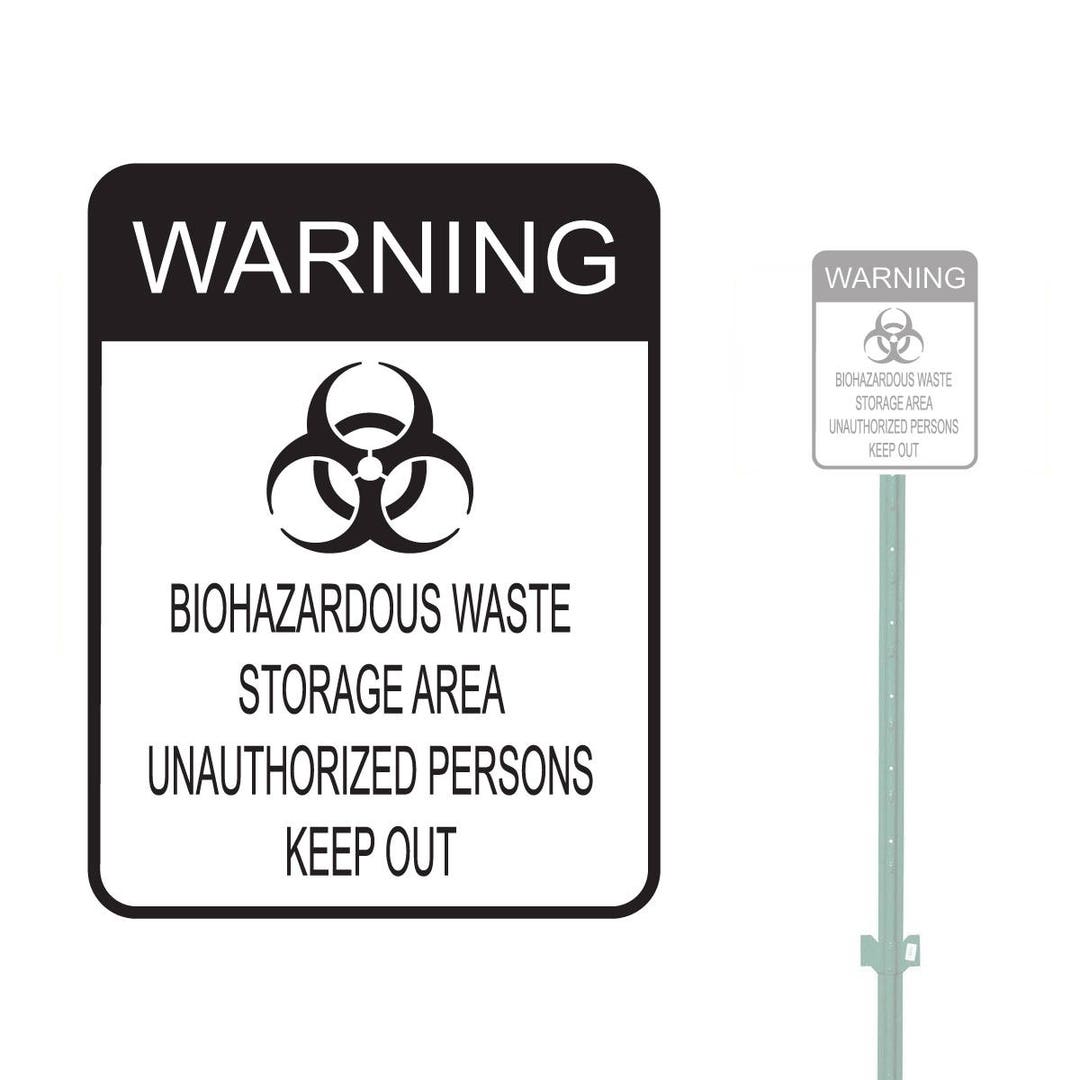 9x12 Warning Biohazardous Waste Storage Area Unauthorized Persons Keep ...