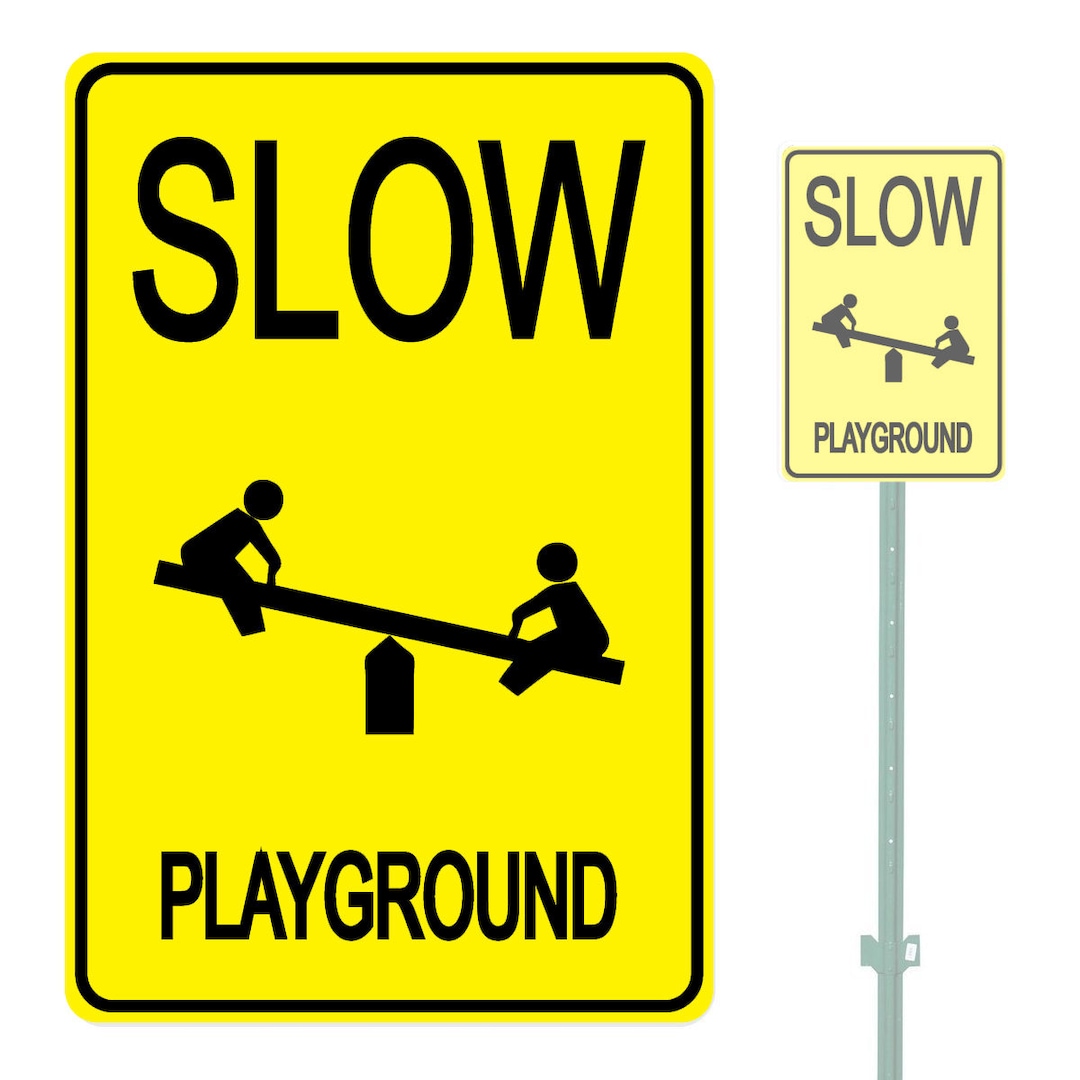 Slow Playground Heavy Duty Aluminum Warning Parking Sign 10" X 15" - Etsy
