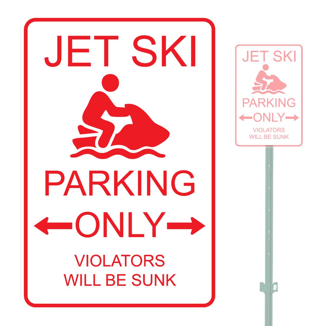 Jet Ski Parking Only Violators Will Be Sunk Heavy Duty Aluminum Warning ...