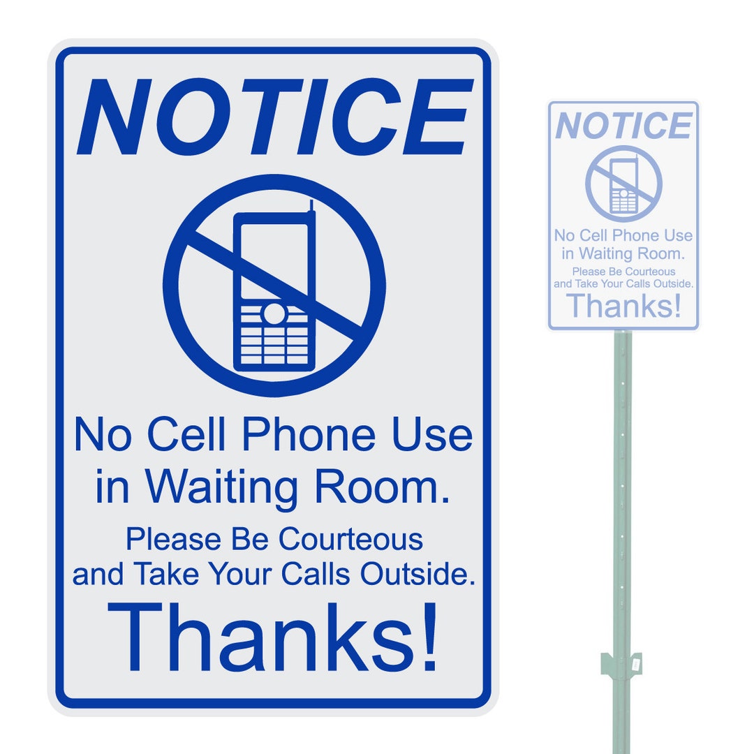 Notice No Cell Phone Use in Waiting Room Heavy Duty Aluminum Warning ...