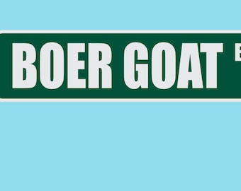 BOER GOAT Street Sign Goats Farm Farmer Signs Gift - Etsy