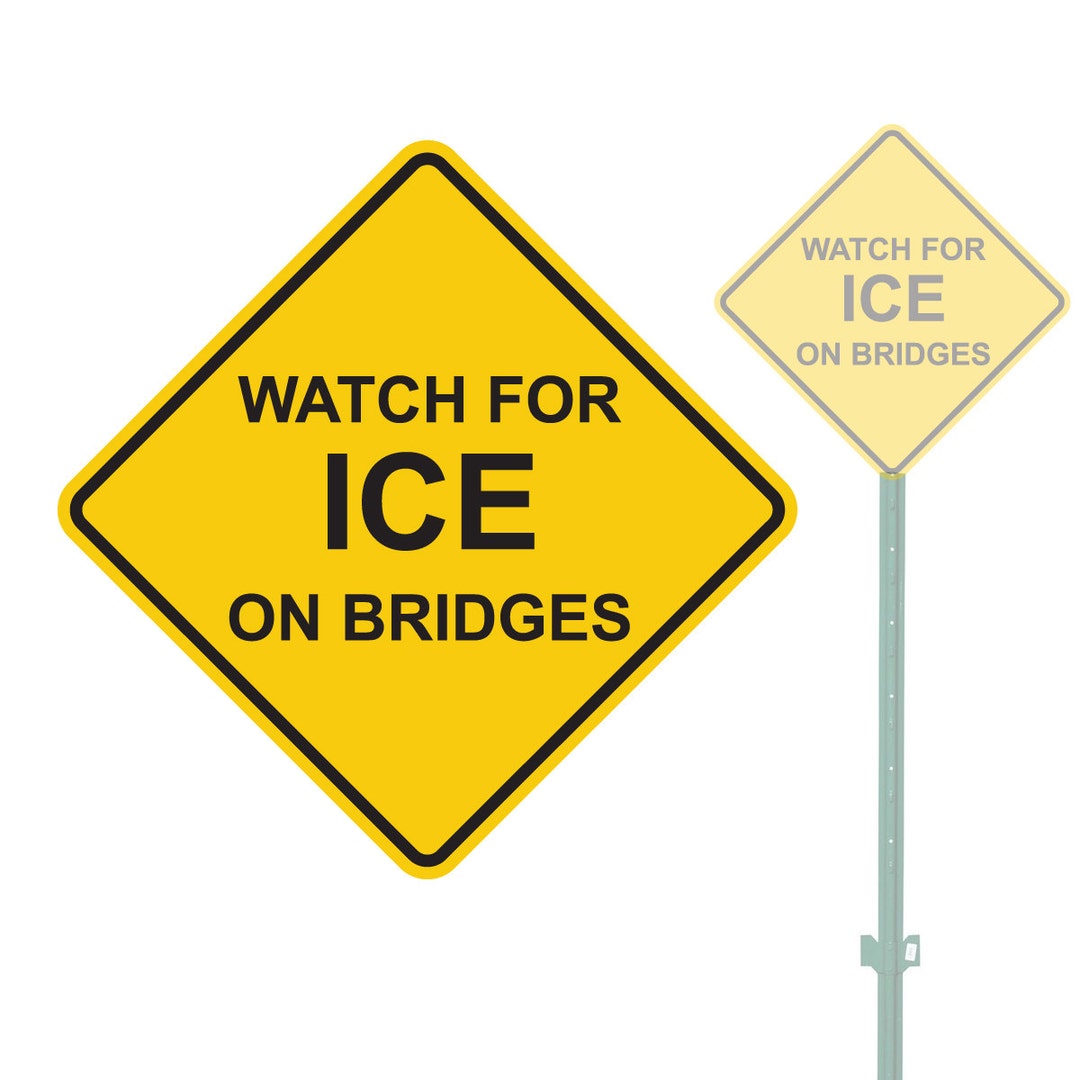 Watch for Ice on Bridge Heavy Duty Aluminum Warning Parking Sign 11" X ...