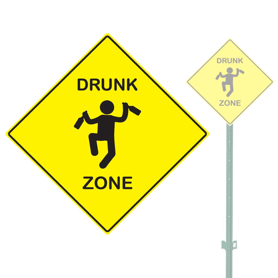 Drunk Zone A Heavy Duty Aluminum Warning Parking Sign 11" X 11" - Etsy