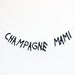 Champagne Mami Banner Champagne Papi Champagne Wifey - Etsy