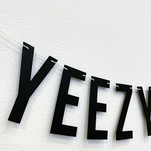 Yeezy Taught Me | Banner, Party Decorations, Decor, Blame Game, Kanye ...