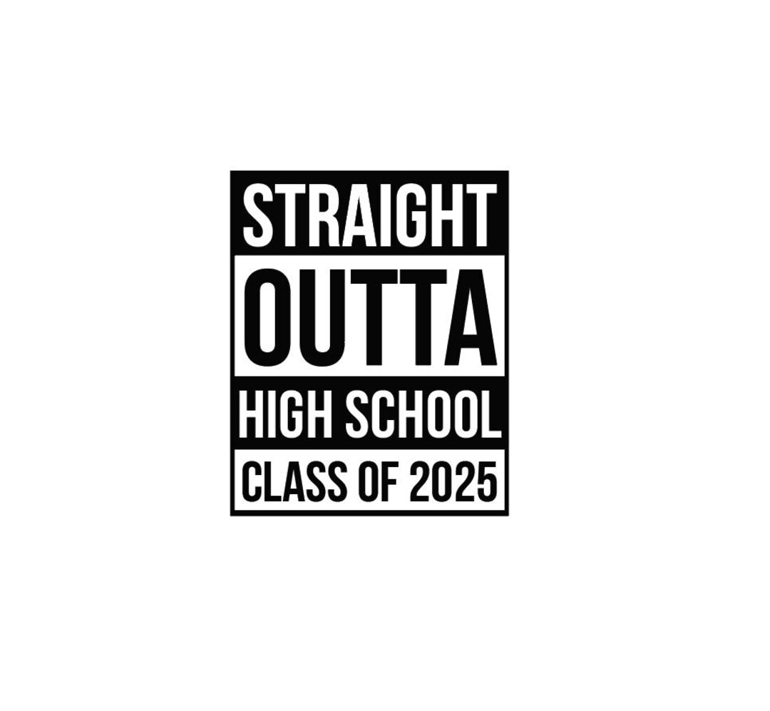 Straight Outta High School Vinyl Stickers | Graduation, Class of 2025 ...