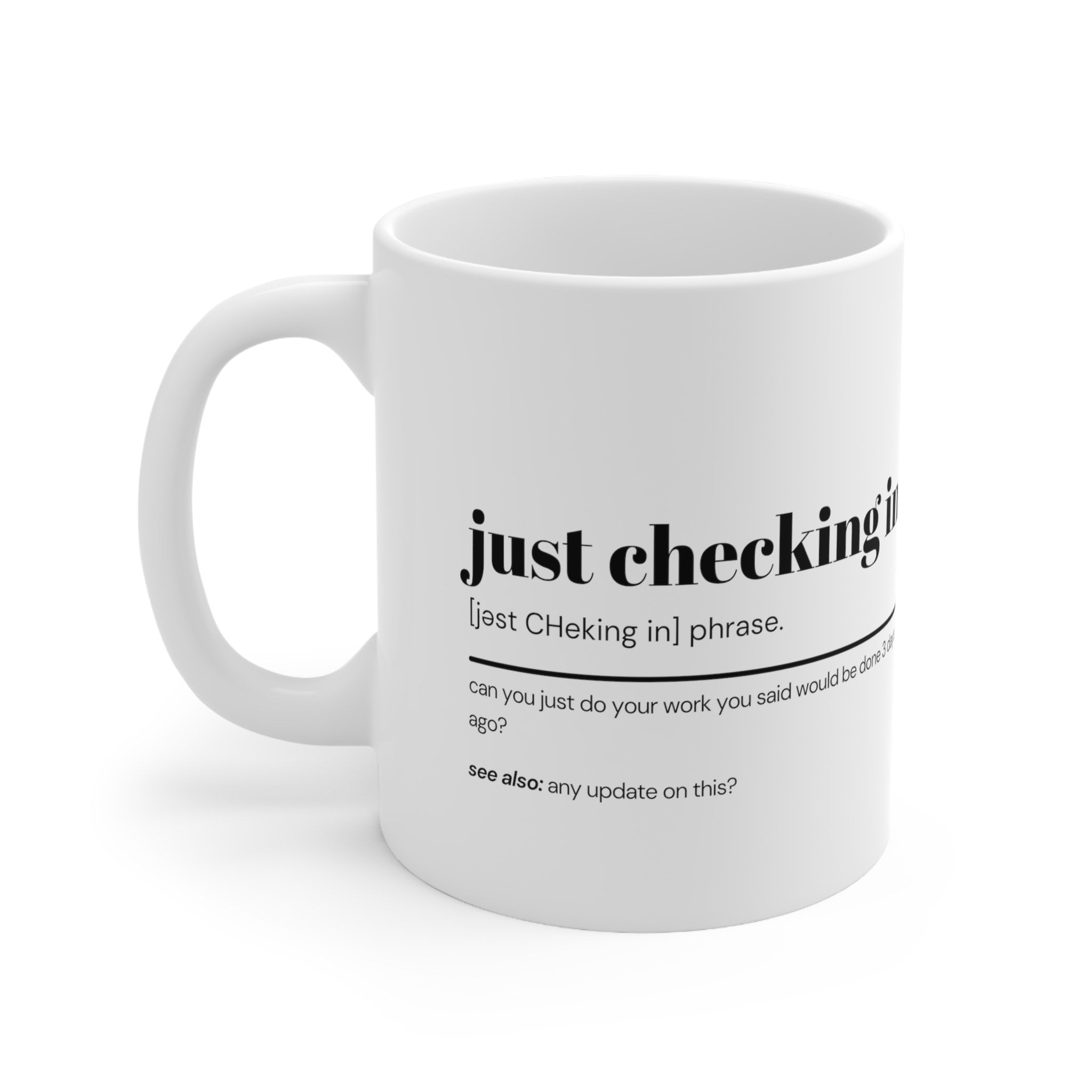 Funny Work Mug Just Checking in Definition Funny Work - Etsy