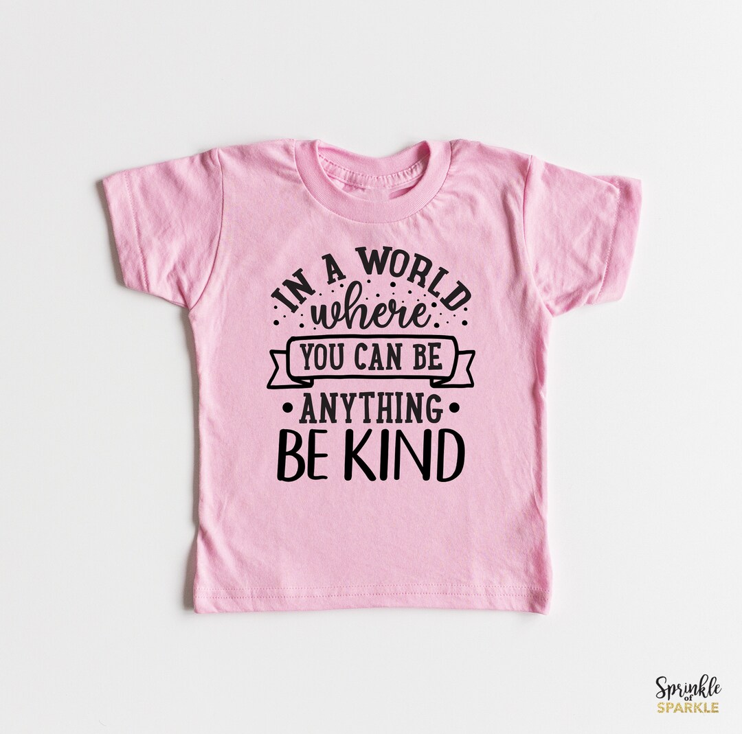 Pink Shirt Day Anti Bullying - in a World Where You Can Be Anything Be ...