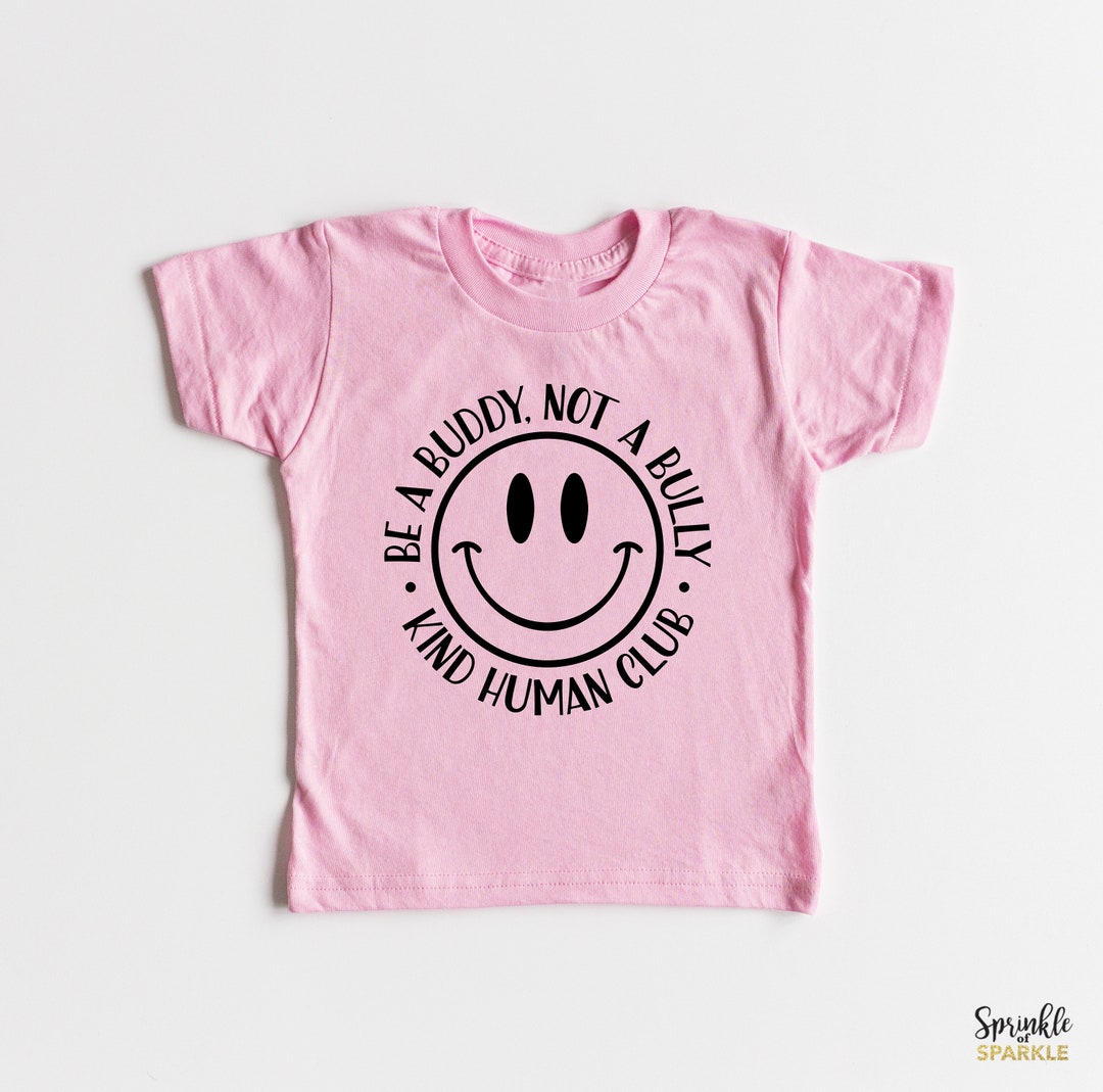 Pink Shirt Day Anti Bullying - Be a Buddy Not a Bully Kind Human Club ...