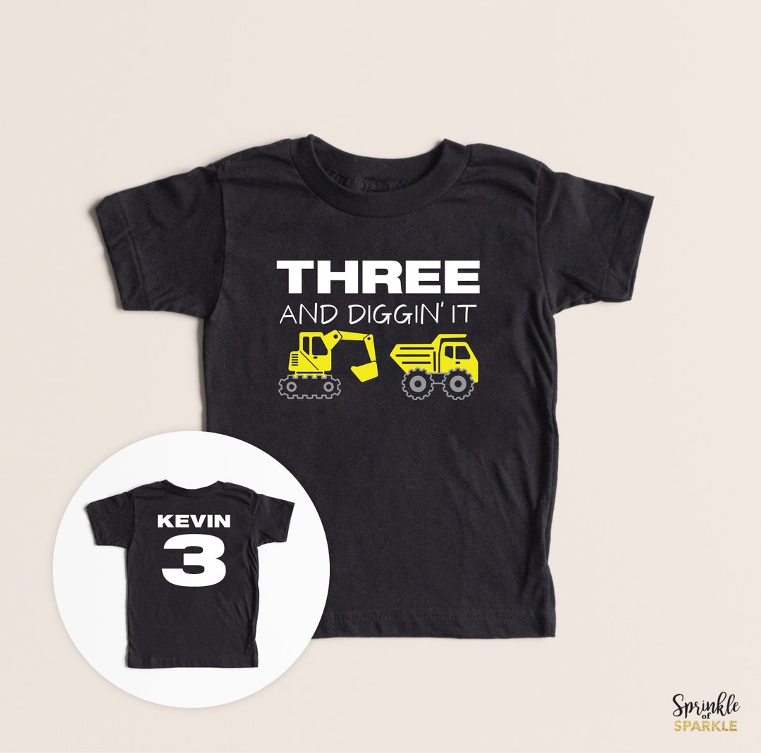 Three and Digging It Construction Birthday Shirt Third Birthday, 3rd ...