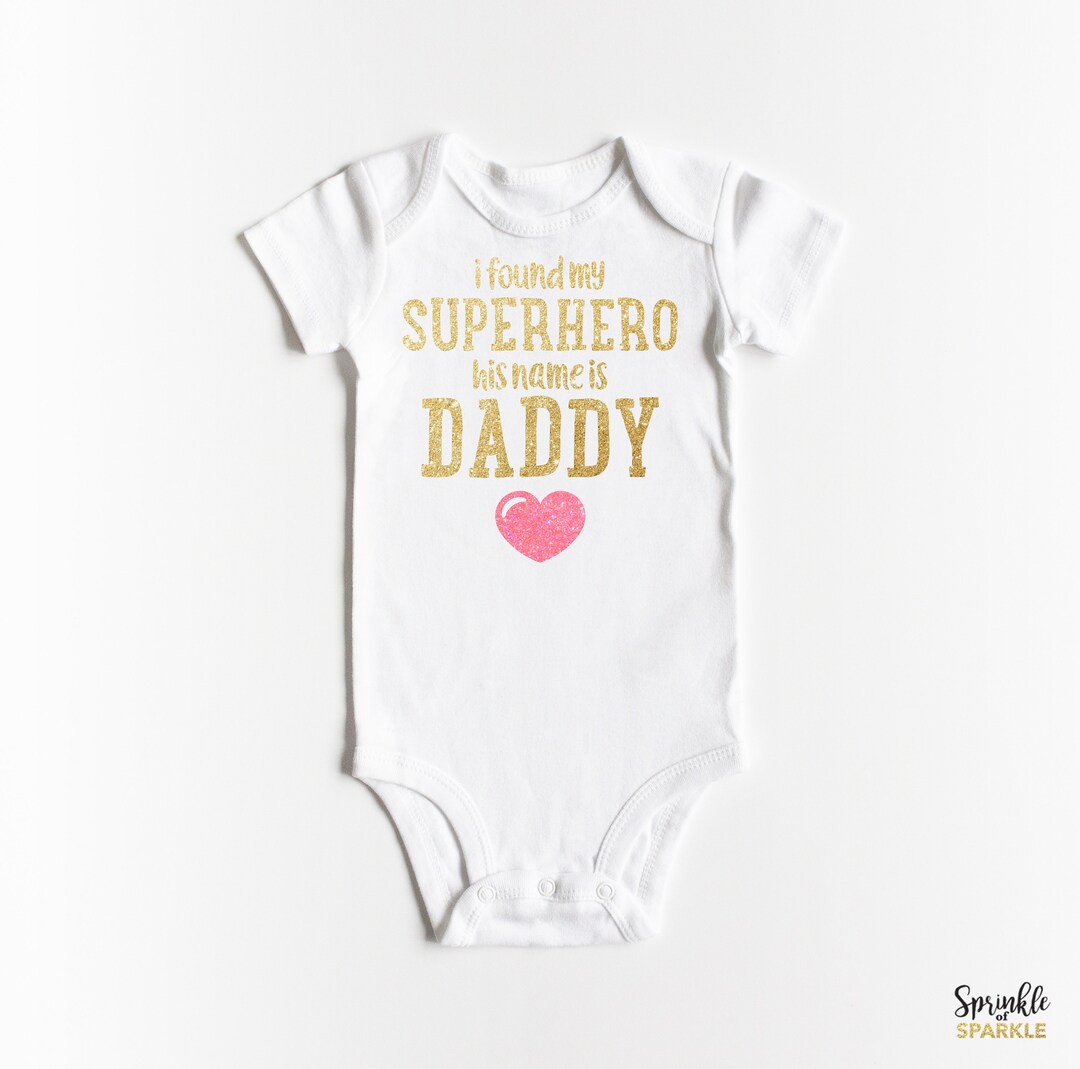 I Found My Superhero His Name is Daddy Glitter ONESIES® Infant Newborn ...